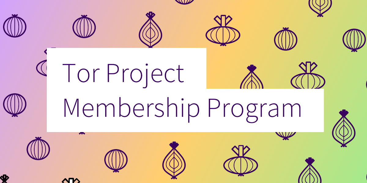 The Tor Project Membership Program